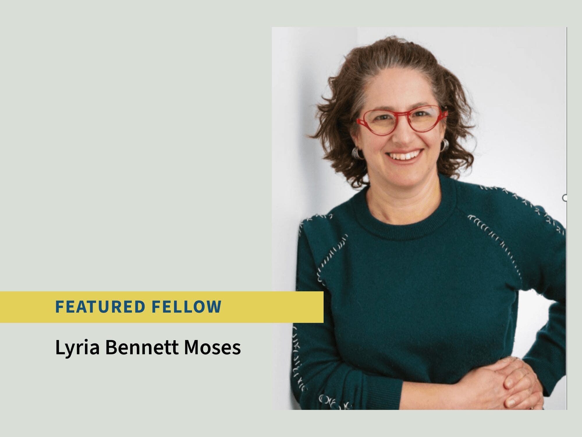 Featured Fellow: Professor Lyria Bennett Moses | Academy of the Social ...